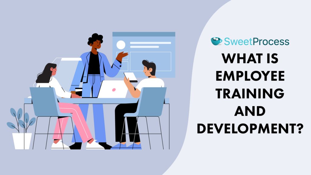 What Is Employee Training and Development? [+Benefits & Types]