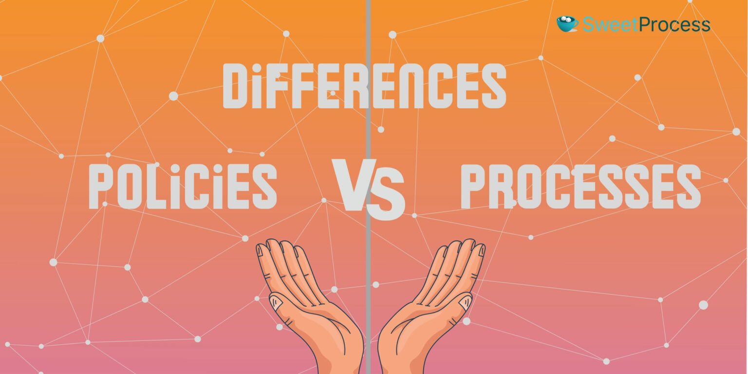 Policy Vs Process: Key Differences and Real-Life Applications