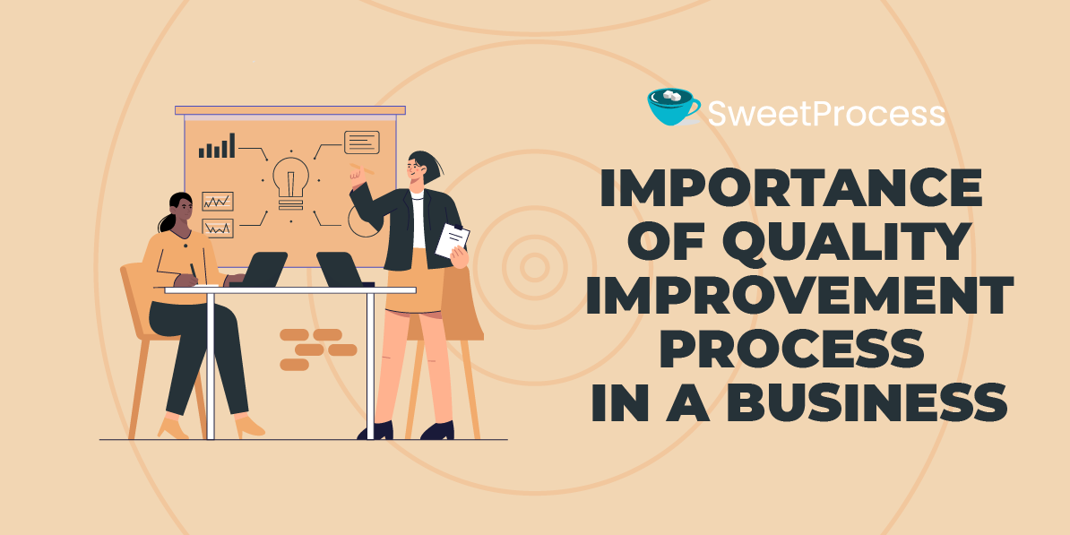 Quality Improvement Process: How to Plan and Measure It