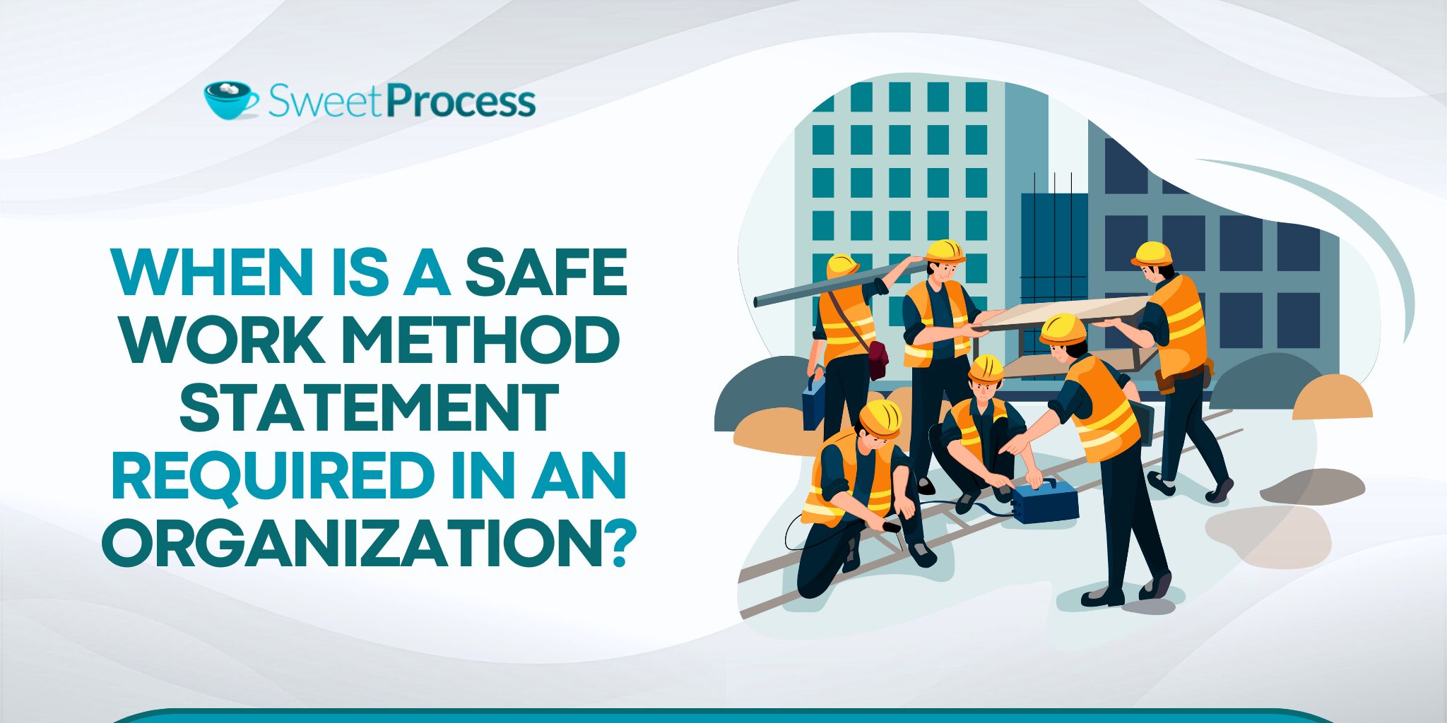 How To Create a Safe Work Method Statement [+Examples]