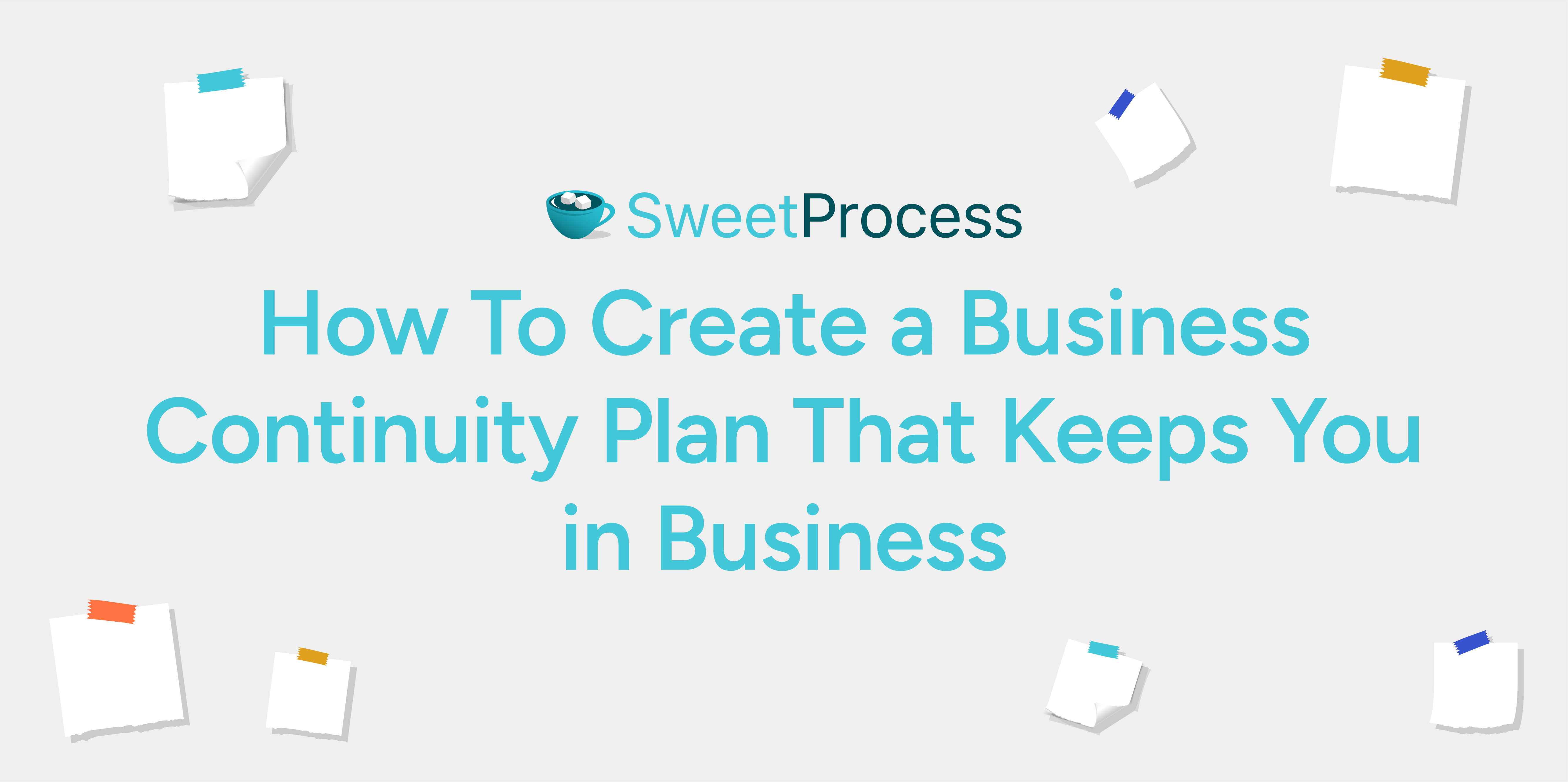 How To Create an Effective Business Continuity Plan [+Examples]
