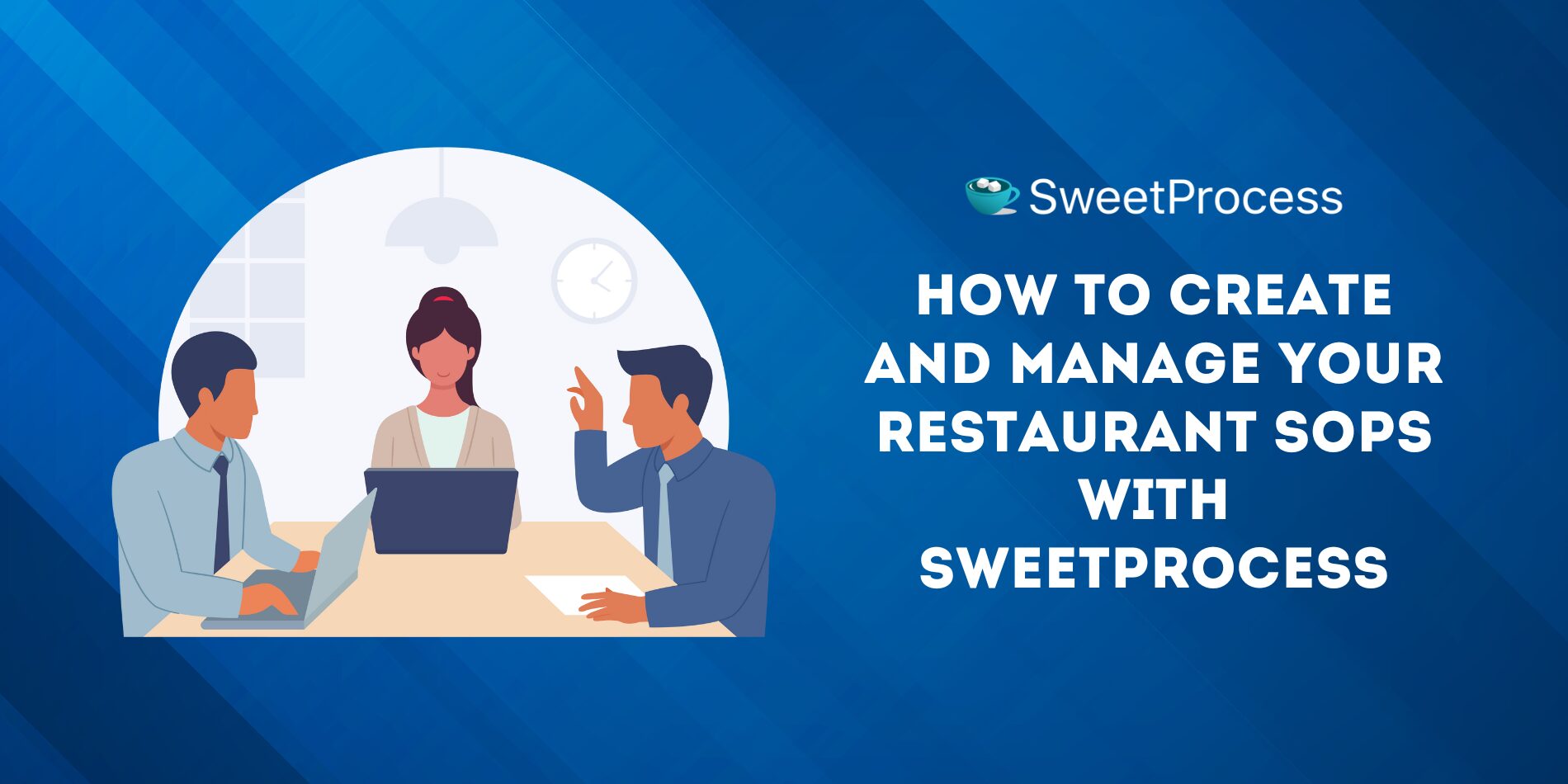 Restaurant SOPs: How To Quickly Create One [+Templates]