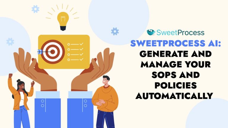 Generate Policies and Procedures With SweetProcess AI — Fast