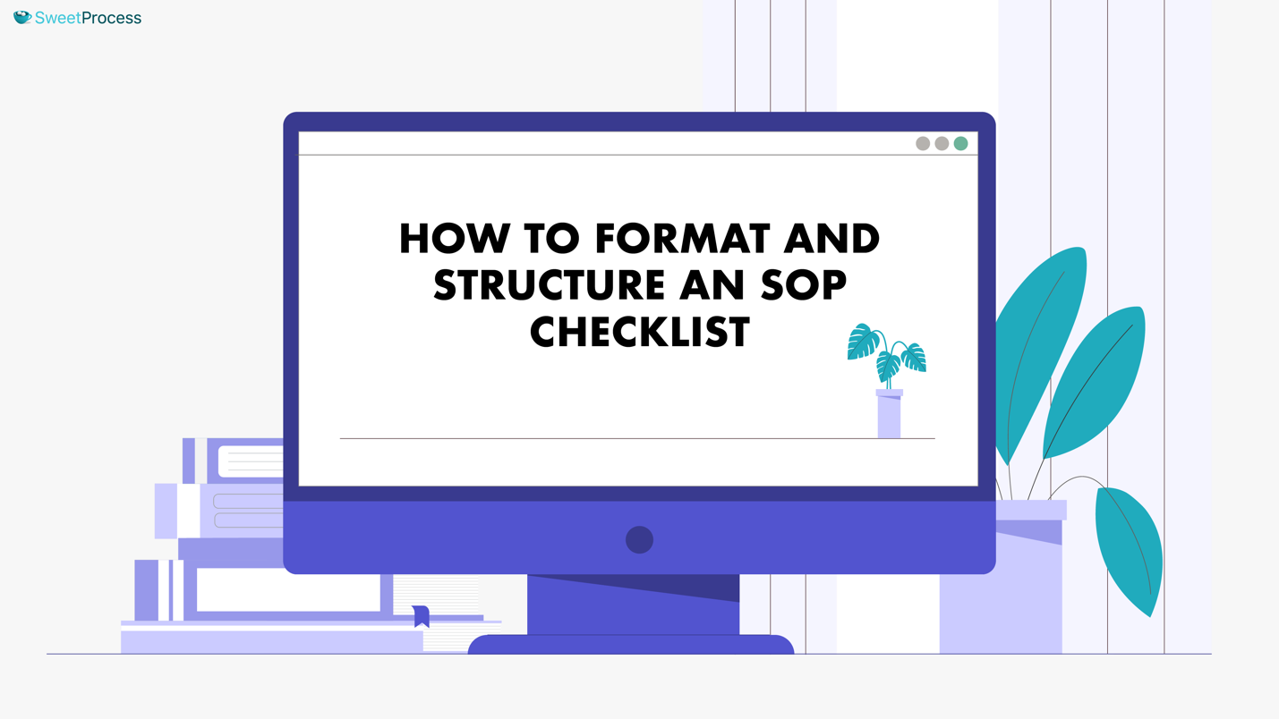 How To Create SOP Checklists [+Examples & Templates]